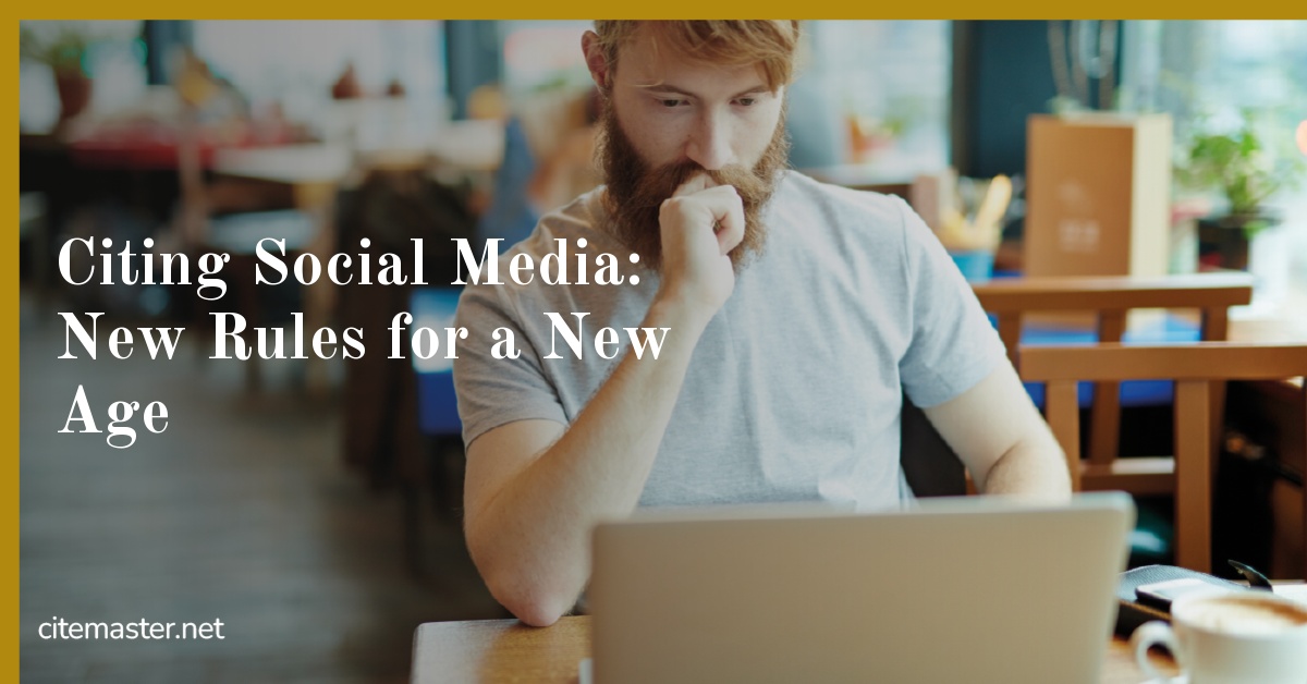 Citing Social Media: New Rules for a New Age